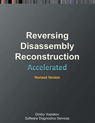 Accelerated Disassembly Reconstruction And Reversing Training Course Transcript And Windbg