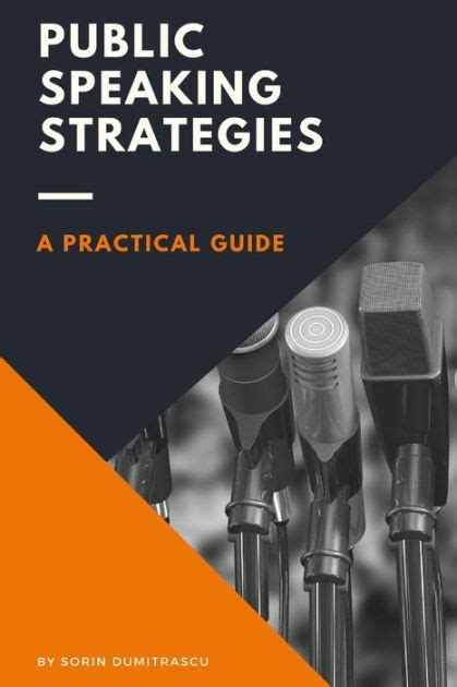 Public Speaking Strategies A Practical Guide By Sorin Dumitrascu Paperback Barnes And Noble®