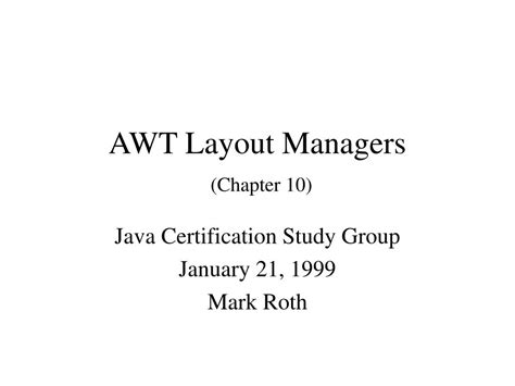 Ppt Awt Layout Managers Chapter 10 Powerpoint Presentation Free