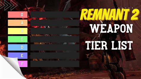 Remnant 2 Weapons Tier List All Ranked And Compared