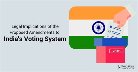 Legal Implications Of The Proposed Amendments To Indias Voting System