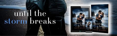 Until The Storm Breaks A Small Town Grumpy Sunshine Romance The