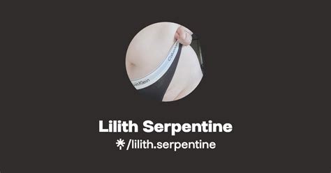 Lilith Serpentine Find Lilith Serpentine Onlyfans Linktree