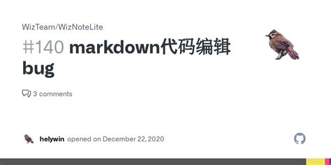 markdown代码编辑bug Issue WizTeam WizNoteLite GitHub