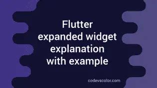 Flutter Expanded Widget Explanation With Example CodeVsColor