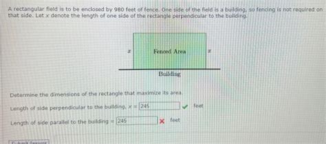 Solved A Rectangular Field Is To Be Enclosed By 980 Feet Of