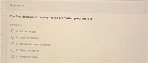 solved question 4the first decision in developing the