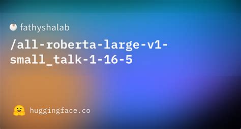 Fathyshalab All Roberta Large V Small Talk Hugging Face