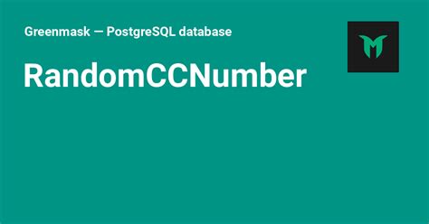 Randomccnumber Greenmask — Postgresql Database Anonymization And