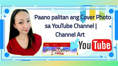 Paano palitan ang cover photo sa YouTube Channel | Channel Art - YouTube