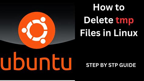 Reclaim Space Ultimate Guide To Deleting Temp Files In Linux Youtube