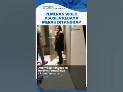2 Pemeran Video Asusila Kebaya Merah Ditangkap, Polisi Pastikan Keduanya Warga Surabaya - YouTube