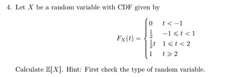 Solved 4 Let X Be A Random Variable With Cdf Given By Xt2