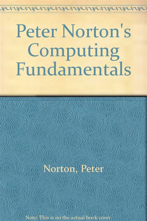 Buy Peter Nortons Computing Fundamentals Book Online At Low Prices In