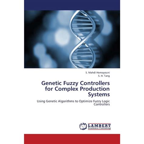 Genetic Fuzzy Controllers For Complex Production Systems No Shoptime