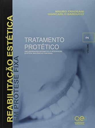 Reabilitação Estética Em Prótese Fixa Tratamento Protético