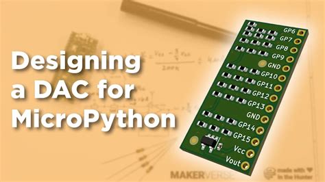 The Factory Designing A DAC For MicroPython YouTube