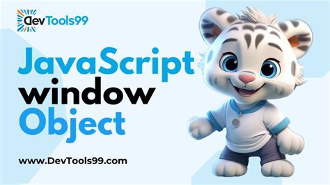 Learn About Javascript Window Object Devtools99 Posted On The Topic
