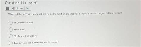 Solved Question 11 1 ﻿pointlistenwhich Of The Following