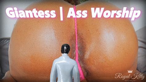 Giantess Ass Worship The Royal Kitty Clips4sale