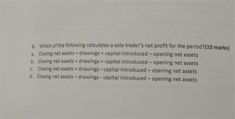 [solved] 8 Which Of The Following Calculates A Sole Traders Net