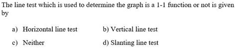 Solved The Line Test Which Is Used To Determine The Graph Is A 1 L