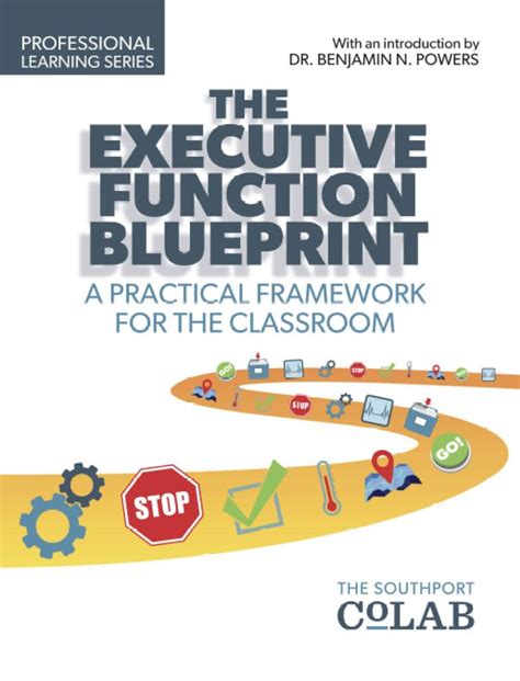 The Executive Function Blueprint A Practical Framework For