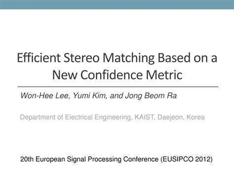 Ppt Efficient Stereo Matching Based On A New Confidence Metric Powerpoint Presentation Id