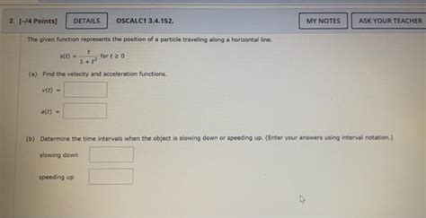 Solved The Given Function Represents The Position Of A