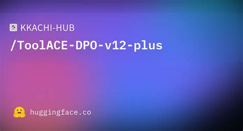 Kkachi Hubtoolace Dpo V12 Plus · Datasets At Hugging Face