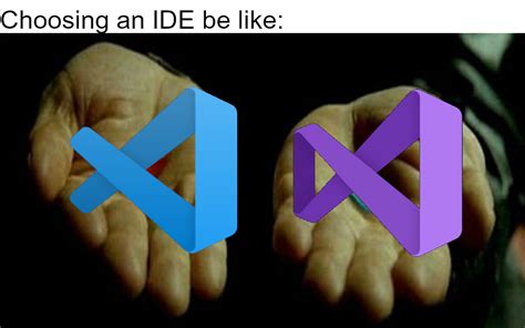 I Use Visual Studio For C And VS Code For Everything Else R ProgrammerHumor