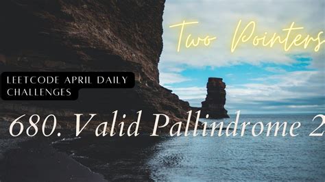 680 valid palindrome ii leetcode easy cpp youtube