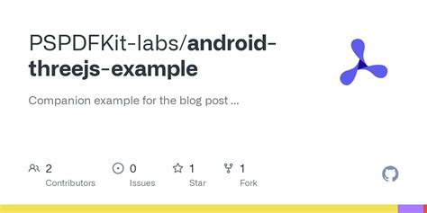 Github Pspdfkit Labsandroid Threejs Example Companion Example For The Blog Post