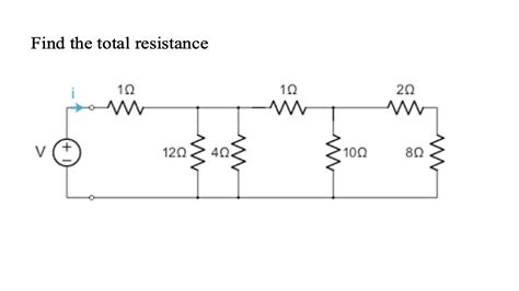 Solved Find The Total ResistanceFind The Total Chegg Com