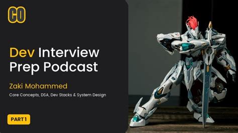 zaki mohammed shaikh on linkedin dev interview prep podcast part 1
