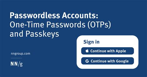 Passwordless Accounts One Time Passwords Otps And Passkeys Nng