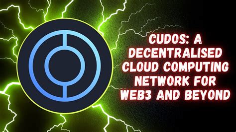 Cudos A Decentralised Cloud Computing Network For Web3 And Beyond By Rajan Gupta Medium