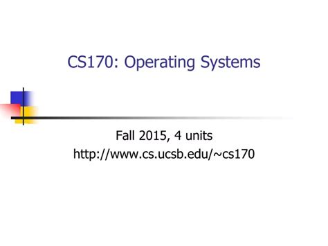 PPT CS170 Operating Systems PowerPoint Presentation Free Download ID 9432324