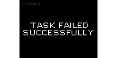 Task Failed Successfully