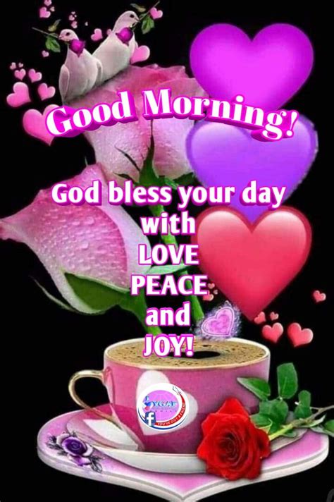 Good Morning God Bless Your Day With Love Peace And Joy Pictures