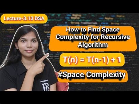 Lec 3.13: Space Complexity of Recursive Algorithm | How to Find Space Complexity Recurrence ...