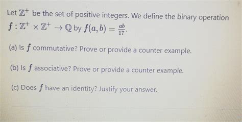 Solved Let Zt Be The Set Of Positive Integers We Define The Chegg