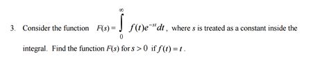 Solved Consider The Function F S Integral 0 Infinity F