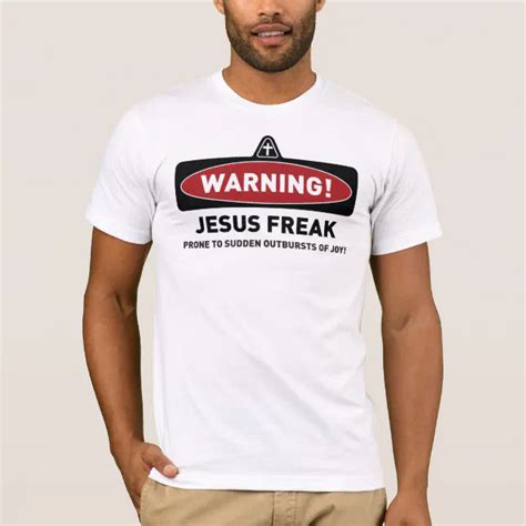 Jesus Freak T Shirt Zazzle