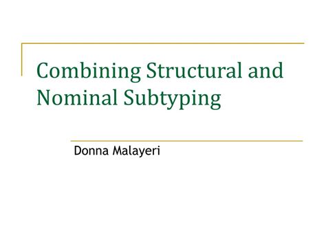 ppt combining structural and nominal subtyping powerpoint