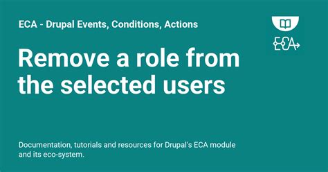 Remove A Role From The Selected Users Eca Drupal Events Conditions Actions