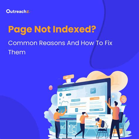 Page Not Indexed Common Reasons And How To Fix Them Outreachz