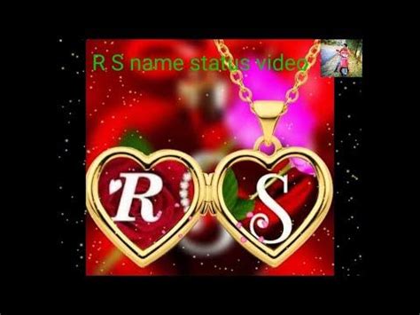 R S Name Status Video YouTube In 2023 S Love Images Love Images Video R