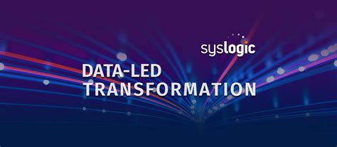Syslogic Data Led Transformation Part 1