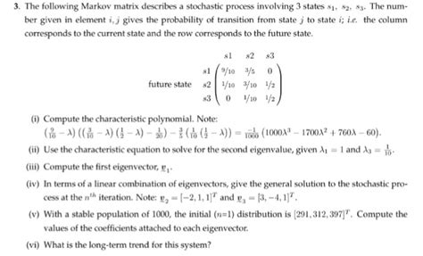 Solved The Following Markov Matrix Describes A Stochastic